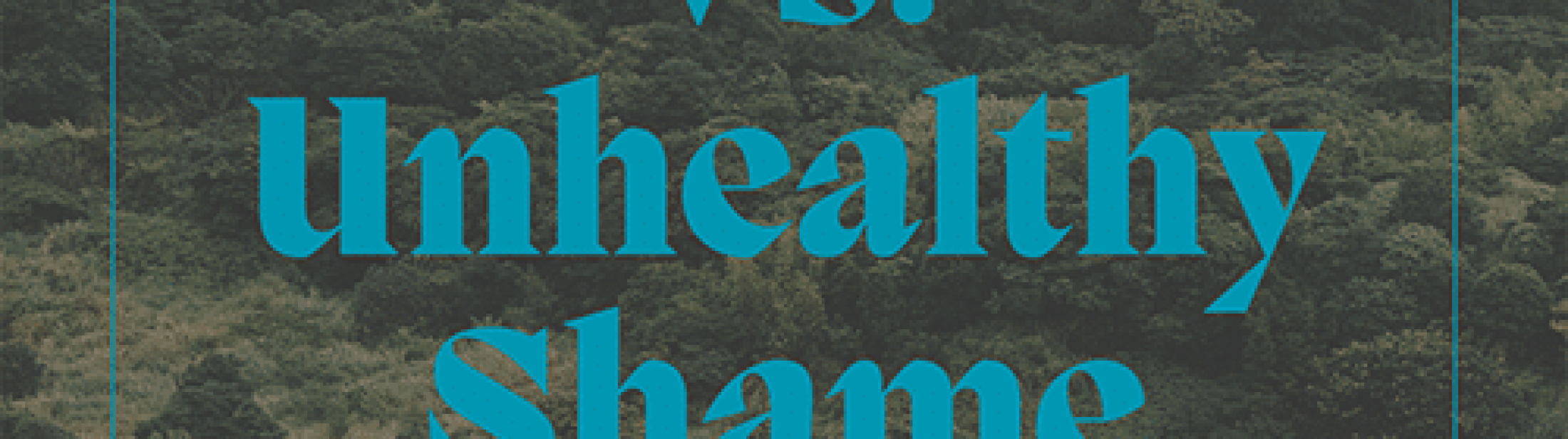 Healthy Shame Vs. Unhealthy Shame